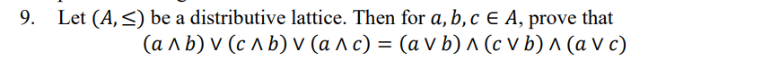 Solved 9. Let (A,≤) be a distributive lattice. Then for | Chegg.com