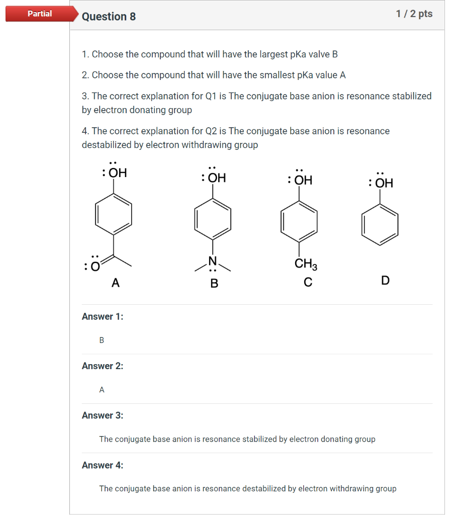 Solved 1. Choose the compound that will have the largest pKa | Chegg.com