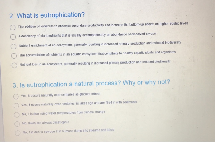 Solved 2. What is eutrophication? The addition of | Chegg.com