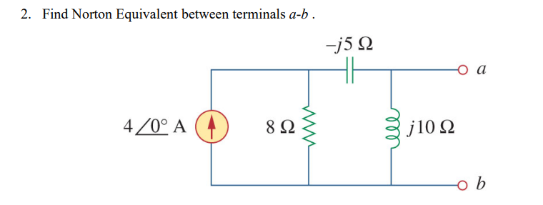 Solved 2. Find Norton Equivalent between terminals | Chegg.com
