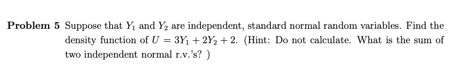 Solved Problem 5 Suppose that Y1 and Y2 are independent, | Chegg.com