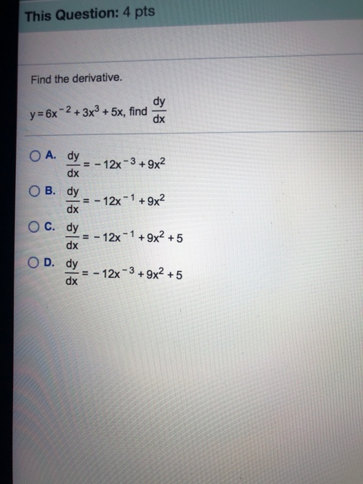 Solved This Question: 4 pts Find the derivative. | Chegg.com