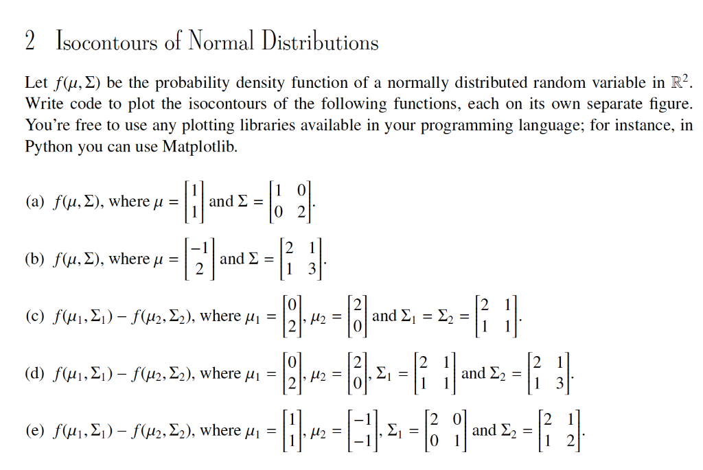 Solved 2 Isocontours of Normal Distributions Let f(μ, Σ) be | Chegg.com