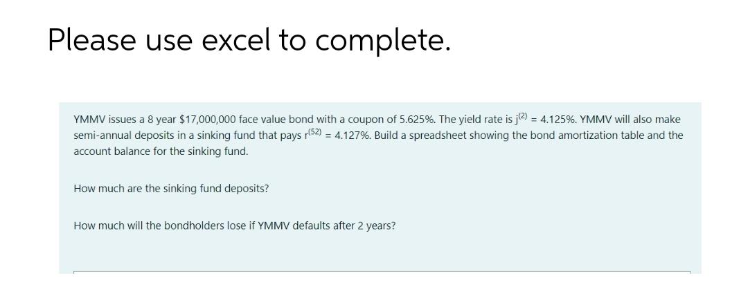 Solved Please use excel to complete. YMMV issues a 8 year | Chegg.com