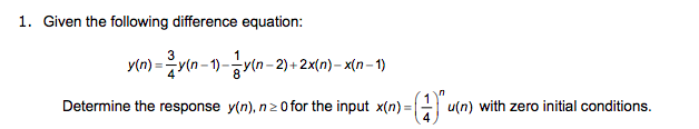 Solved 1. Given the following difference equation: ym) = x(n | Chegg.com