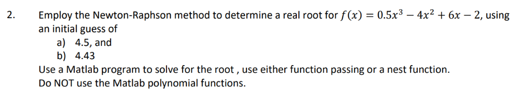 Solved Employ the Newton-Raphson method to determine a real | Chegg.com