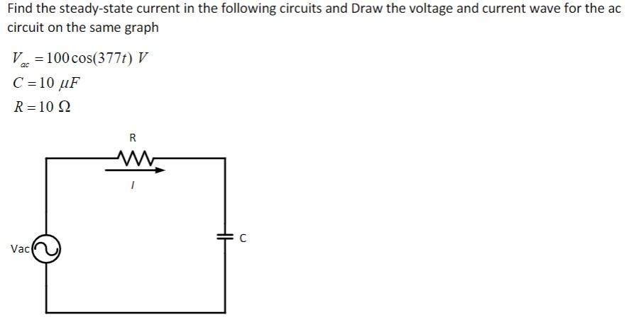 Solved Find the steady-state current in the following | Chegg.com