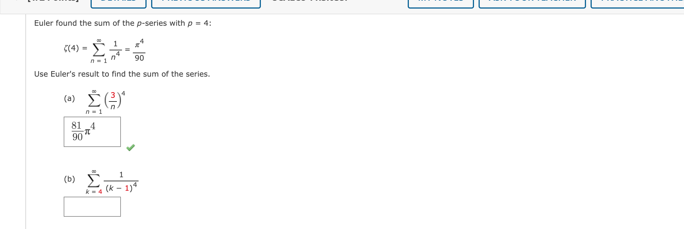 Solved Euler found the sum of the p-series with p = 4: od 1 | Chegg.com