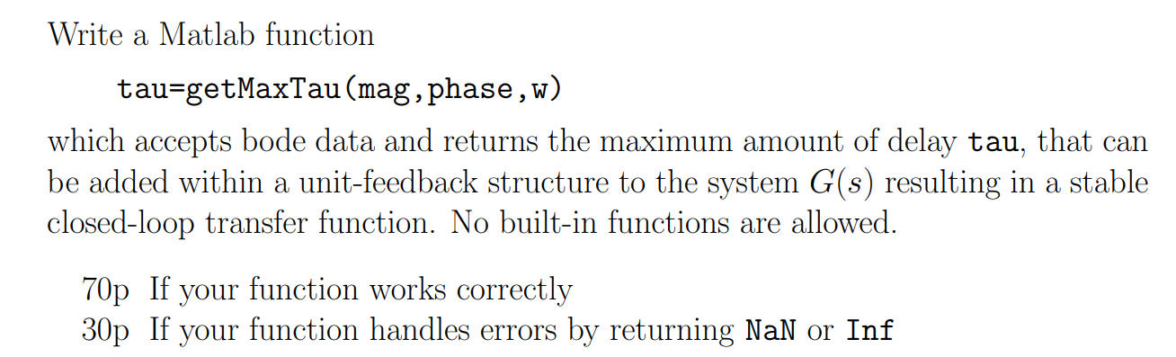 Solved Write a Matlab function tau=getMaxTau (mag, phase, w) | Chegg.com