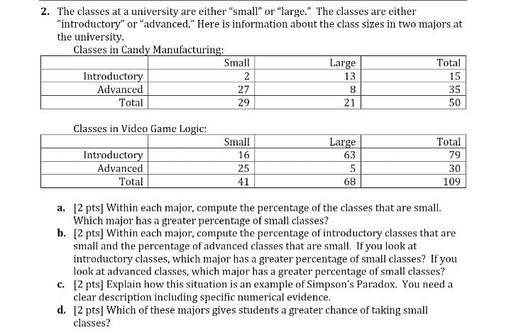 Solved 2. The classes at a university are either "small" or | Chegg.com