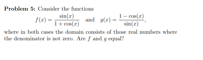 Solved Problem 5: Consider the functions f(x)=1+cos(x)sin(x) | Chegg.com