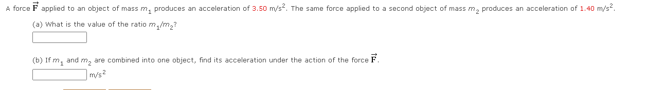 Solved A Force F Applied To An Object Of Mass M1 Produces An