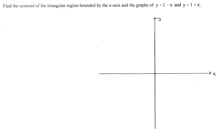 Solved Find the centroid of the triangular region bounded by | Chegg.com