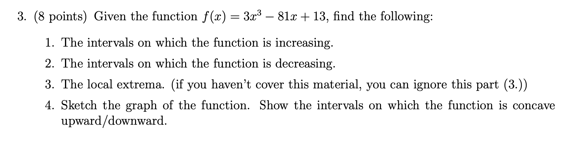 Solved 3. (8 points) Given the function f(x)=3x3−81x+13, | Chegg.com