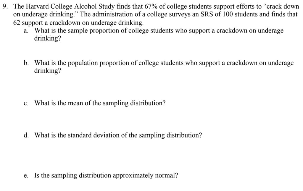 Solved 9. The Harvard College Alcohol Study finds that 67% | Chegg.com