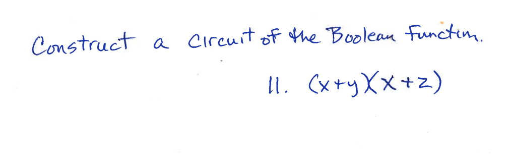 Solved Construct a circuit of the Boolean function. 11. | Chegg.com
