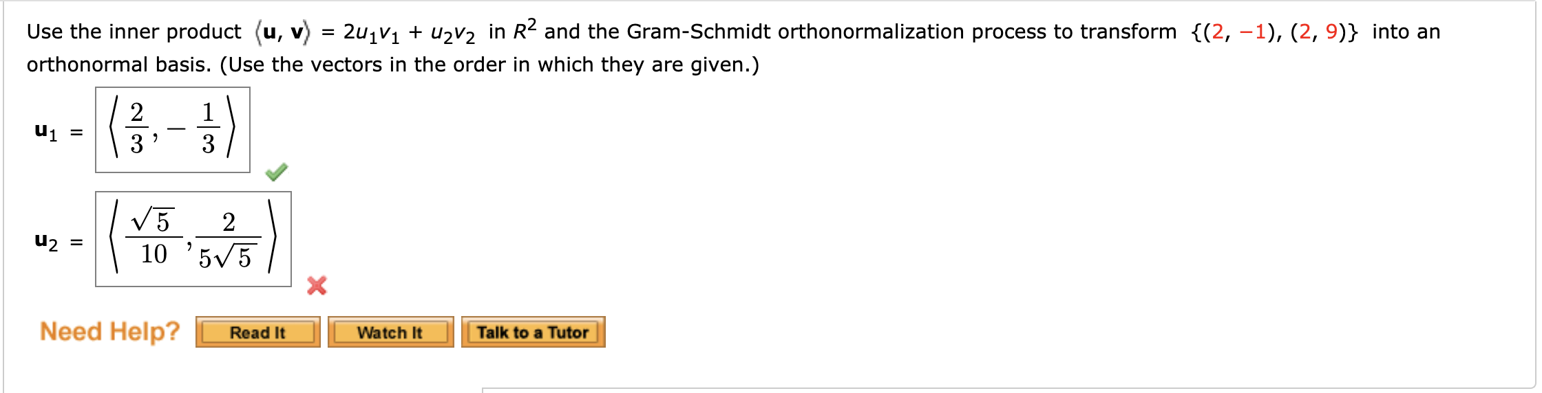 Solved Use the inner product (u, v) = 2u1V1 + UzV2 in R2 and | Chegg.com