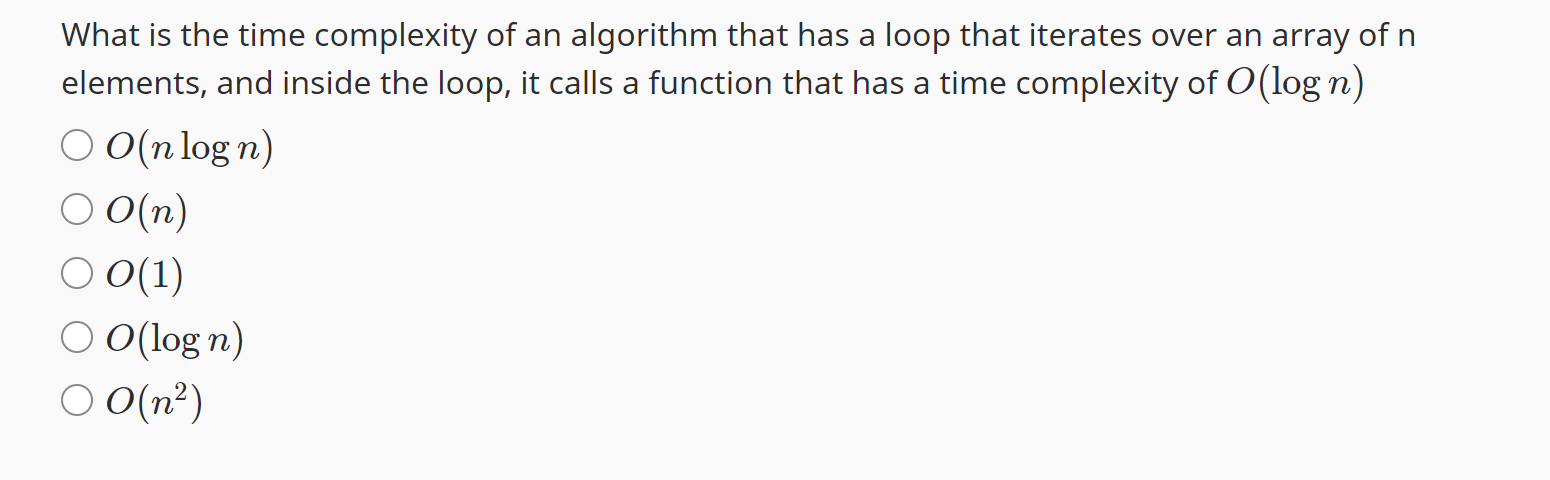 Solved What is the time complexity of an algorithm that has | Chegg.com
