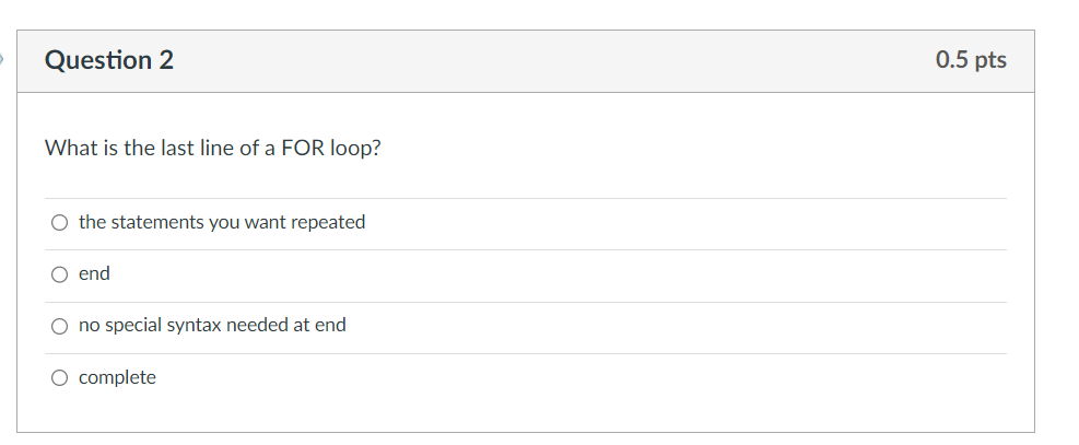 Solved What is the last line of a FOR loop? the statements | Chegg.com