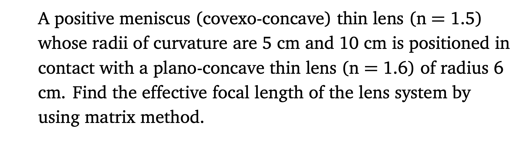 Solved A positive meniscus (covexo-concave) thin lens ( | Chegg.com