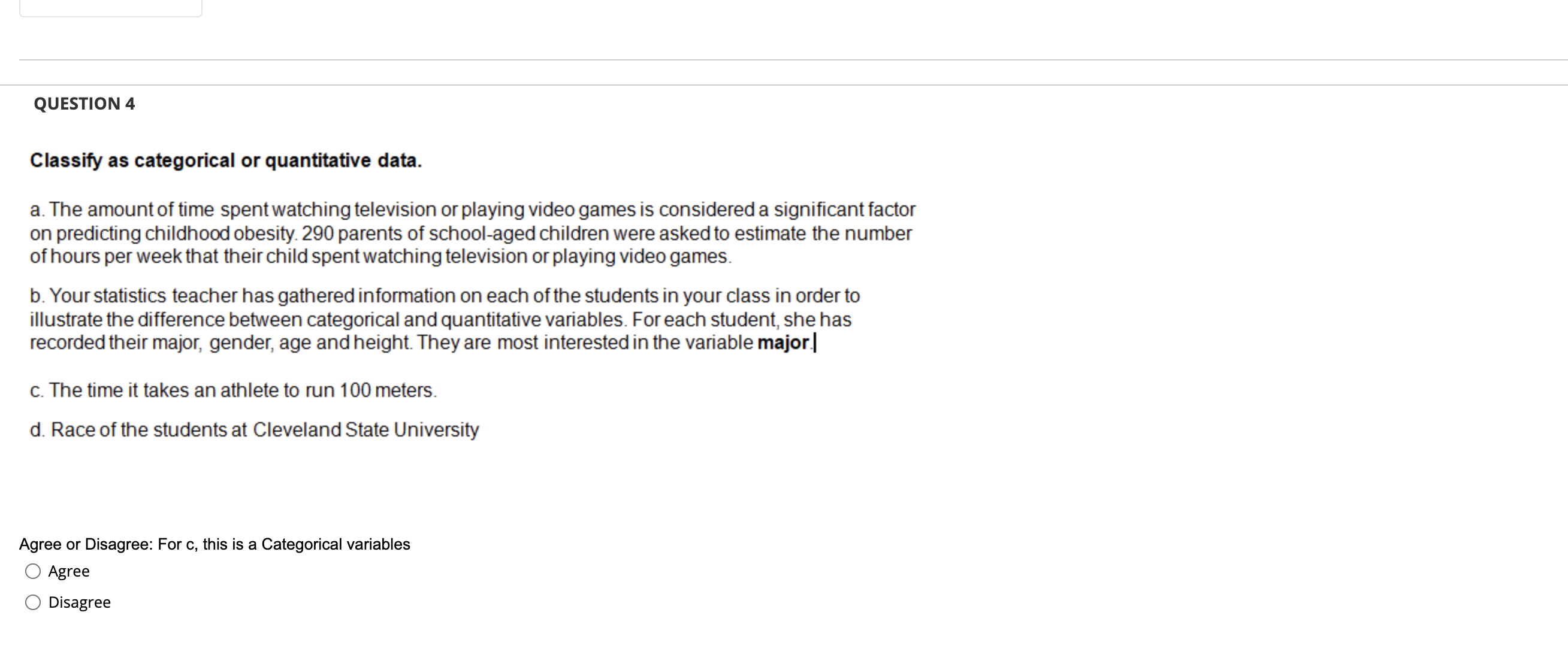 Solved Classify as categorical or quantitative data. a. The | Chegg.com