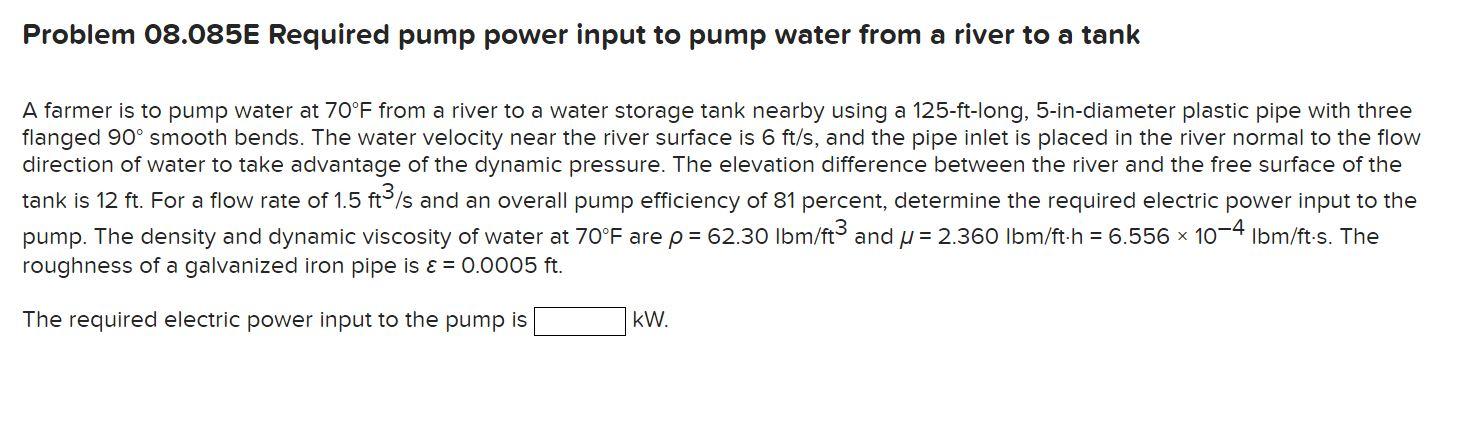 Solved Problem 08.085E Required pump power input to pump | Chegg.com