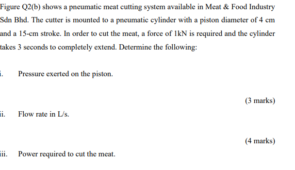 Solved Figure Q2(b) shows a pneumatic meat cutting system | Chegg.com