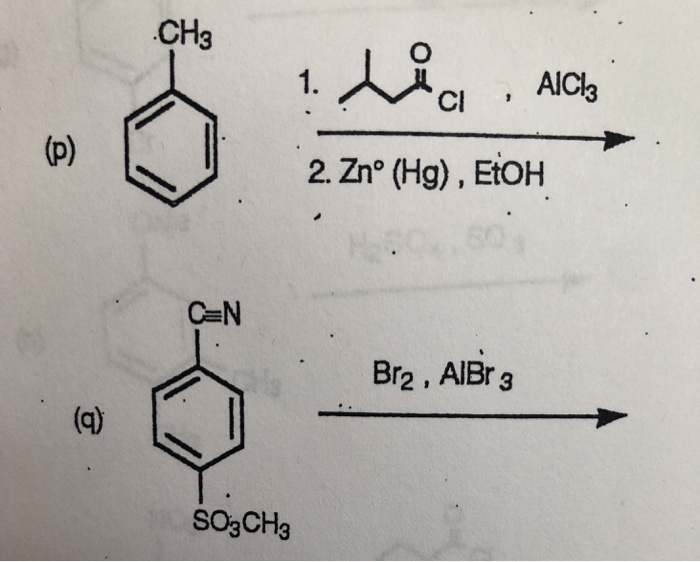 Solved CH3 CI ,AICh 2. Zn° (Hg), EtoH CEN Br2, AlBr 3 SO3CH3 | Chegg.com