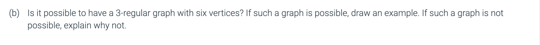Solved Is It Possible To Have A 3 Regular Graph With Six