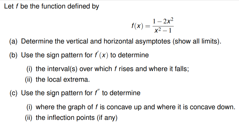 Solved Let f be the function defined by f(x)=x2−11−2x2 (a) | Chegg.com