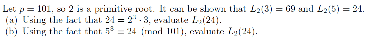 Solved = Let p = 101, so 2 is a primitive root. It can be | Chegg.com