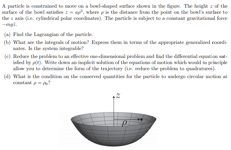 Solved A particle is constrained to move on a bowl-shaped | Chegg.com