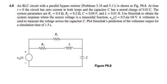 Solved 6.8 An RLC circuit with a parallel bypass resistor | Chegg.com