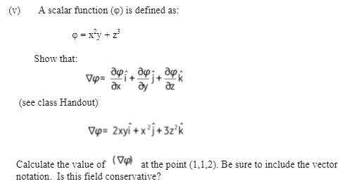 Solved (v) A scalar function () is defined as: 0 = xły + z2 | Chegg.com