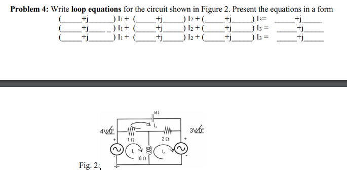 Solved Problem 4 Write Loop Equations For The Circuit Shown 3153