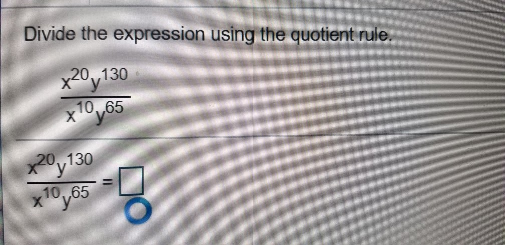 Solved Divide the expression using the quotient rule. | Chegg.com