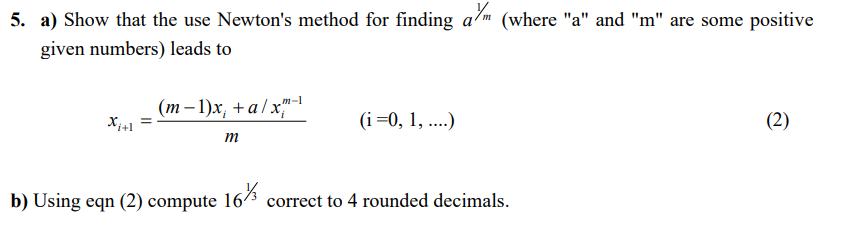 Solved 5. a) Show that the use Newton's method for finding | Chegg.com