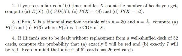 Solved 2. If you toss a fair coin 100 times and let X count | Chegg.com
