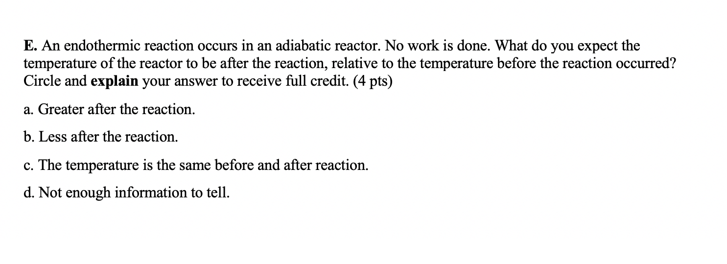 Solved E. An endothermic reaction occurs in an adiabatic | Chegg.com