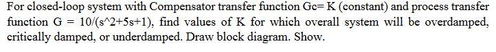 Solved For closed-loop system with Compensator transfer | Chegg.com