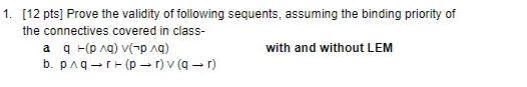 Solved 1. [12 pts] Prove the validity of following sequents, | Chegg.com