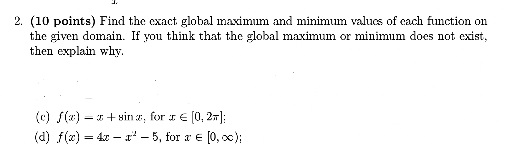 Solved 2. (10 points) Find the exact global maximum and | Chegg.com