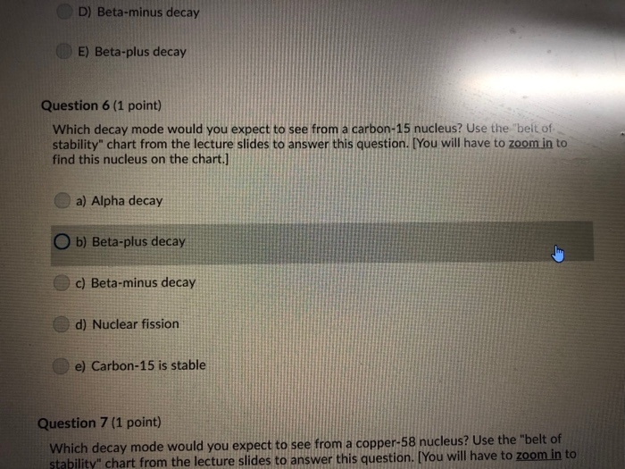 Solved D) Beta decay E) Alpha decay Question 5 (1 point) A | Chegg.com