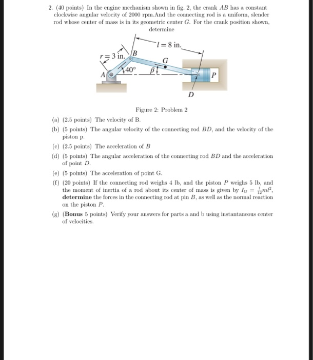 Solved 2. (40 points) In the engine mechanism shown in fig. | Chegg.com