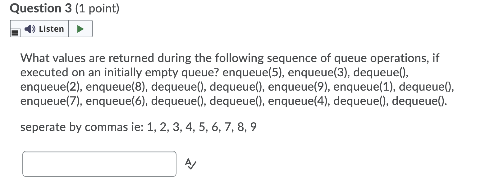 Solved Question 3 (1 point) 1) Listen What values are | Chegg.com