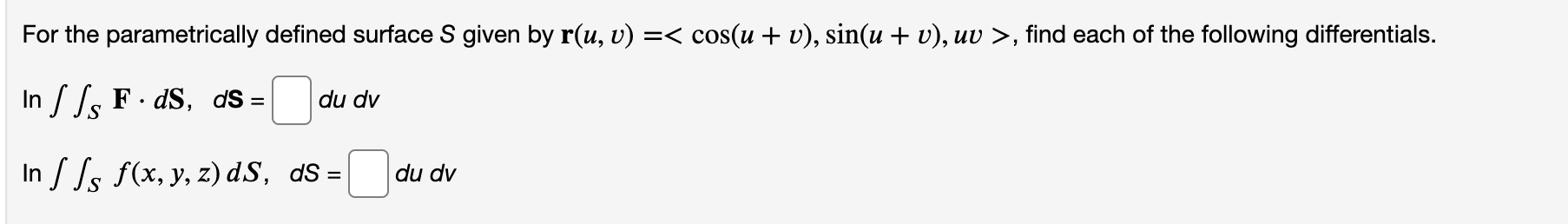 Solved For the parametrically defined surface S given by | Chegg.com