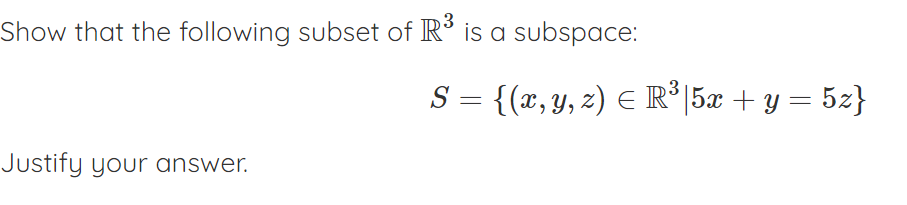 Solved Show that the following subset of R³ is a subspace: | Chegg.com