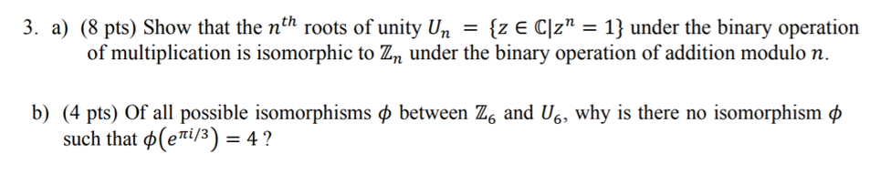 Solved 3. a) Show that the nth roots of unity Un = {z | Chegg.com
