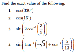 Solved Find the exact value of the following: 1. cos(330) 2. | Chegg.com