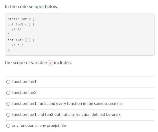 Solved In the code snippet below, static int x; int funi () | Chegg.com